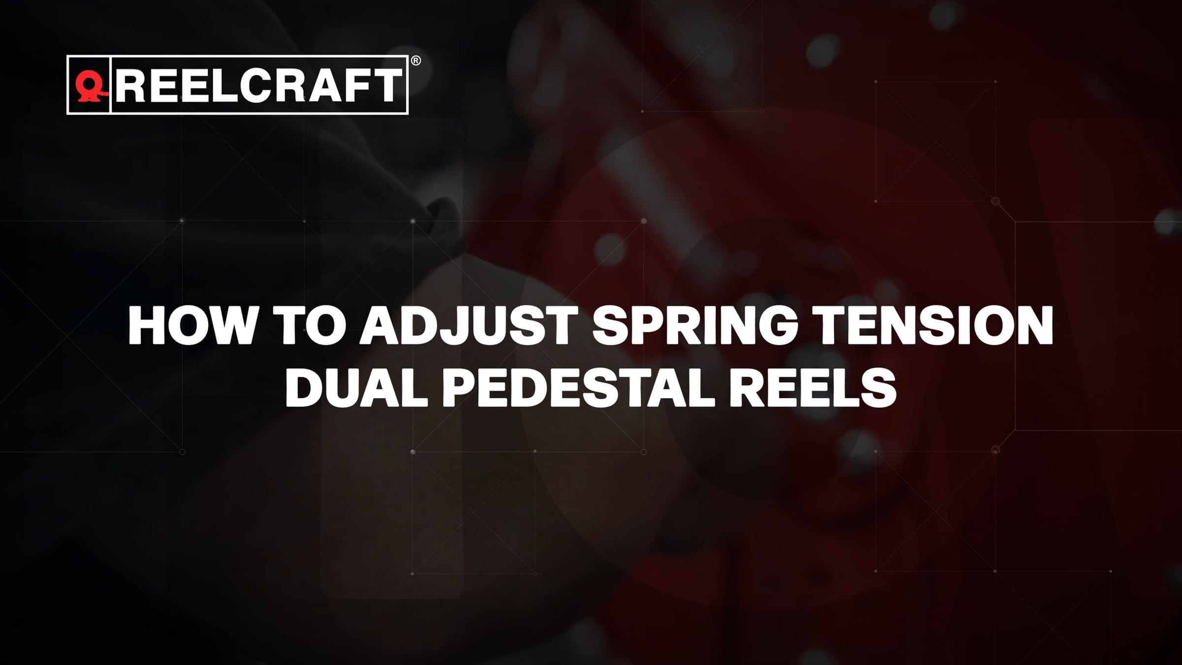 How to Adjust Spring Tension - Reelcraft Dual Pedestal Reels