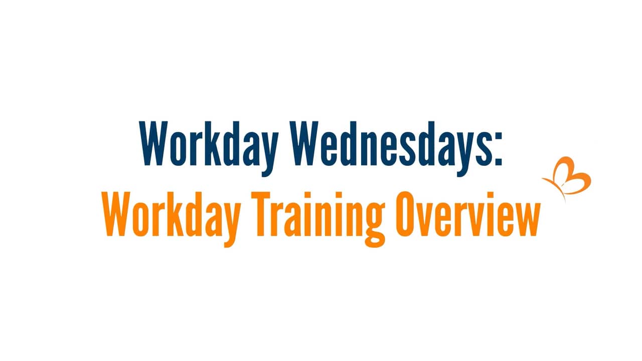 Workday Wednesdays - Workday Training Overview on Vimeo