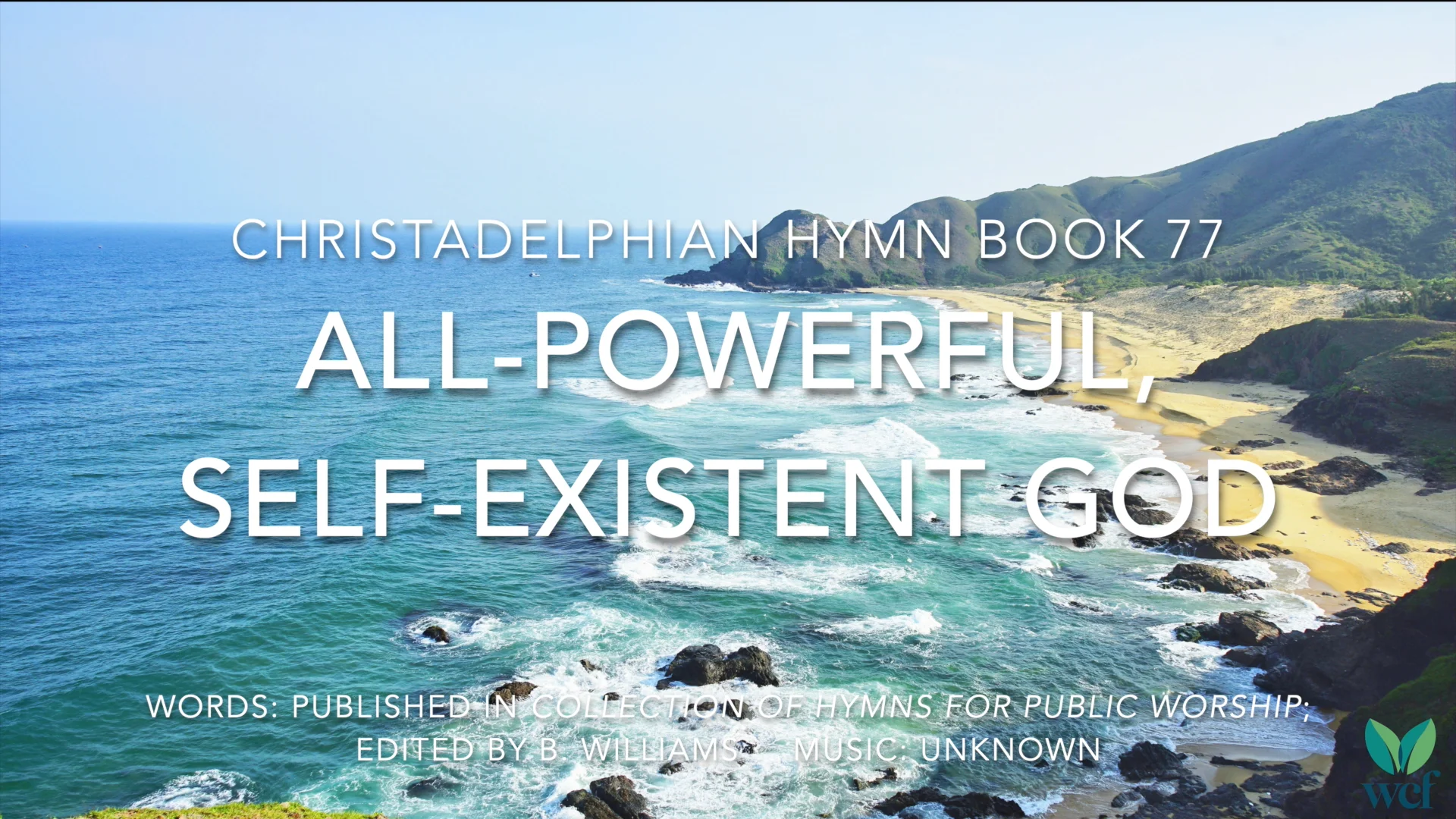 Hymn 77 - All-powerful, self-existent God