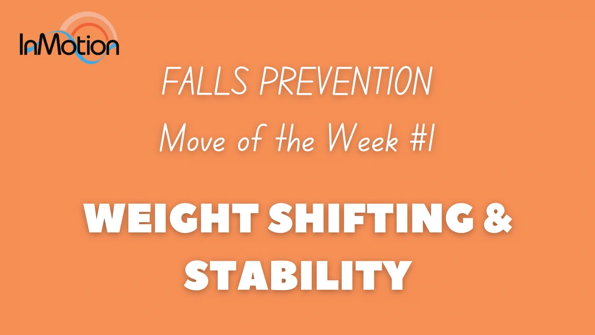 Falls Prevention 1 - Weight Shifting & Stability