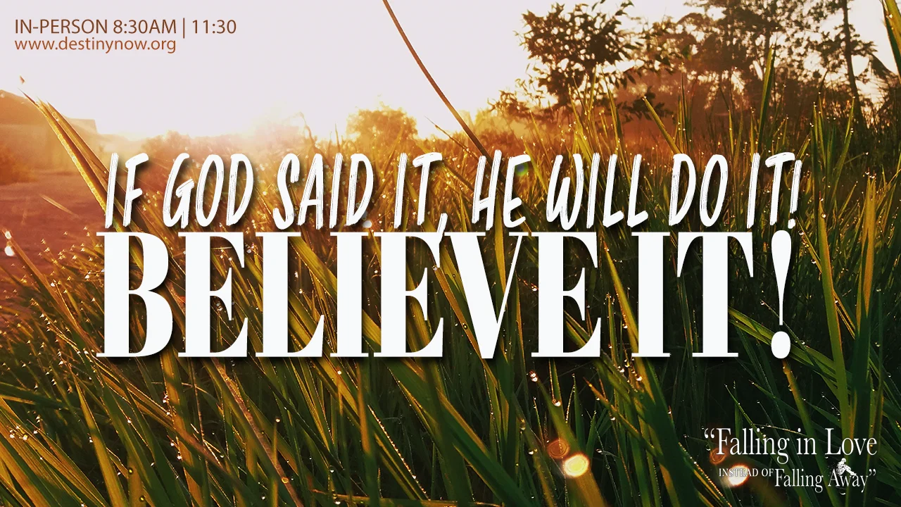 "IF GOD SAID IT, HE WILL DO IT! BELIEVE IT!" - Text to Give - 910-460 ...
