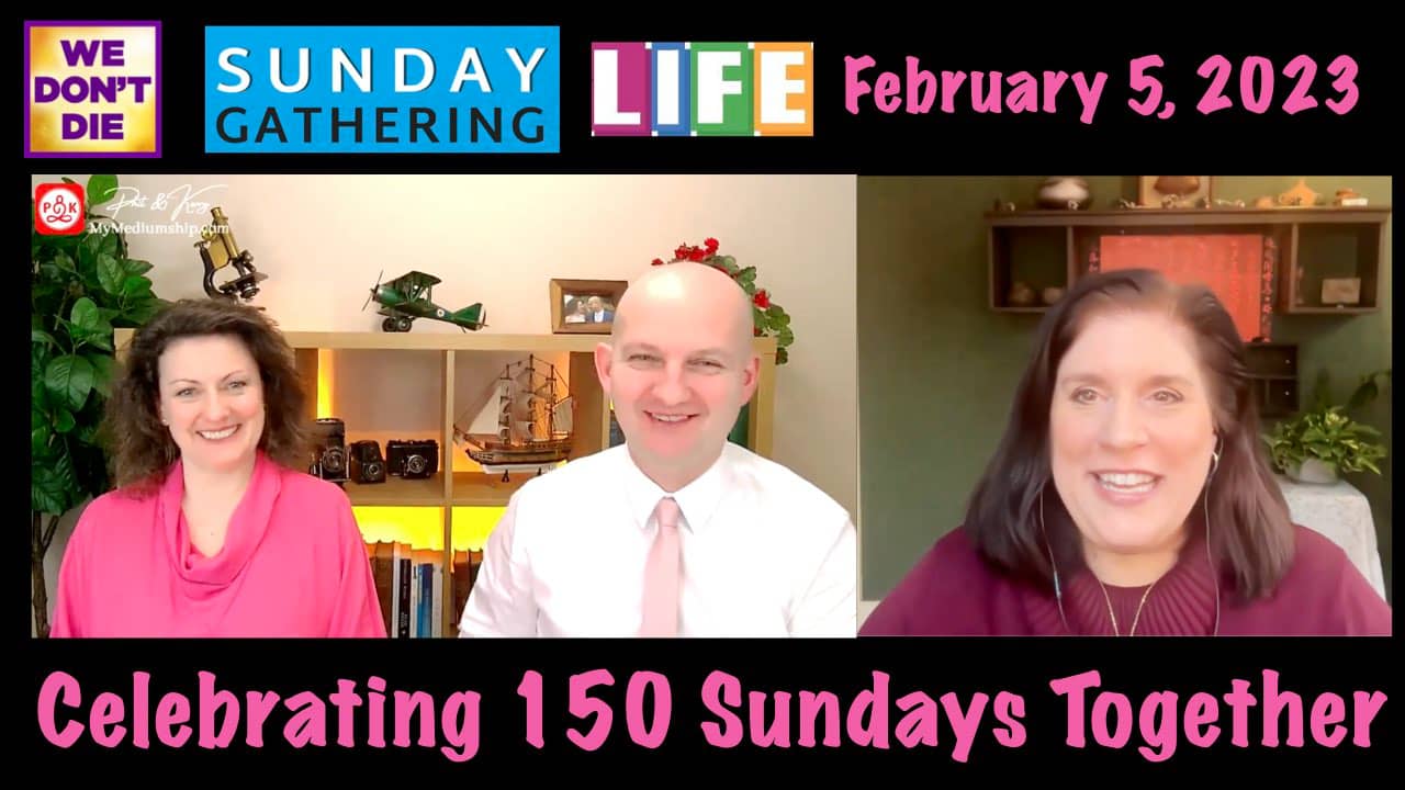 February 5, 2023 Sunday Gathering #150 celebration with theme of "Life ...