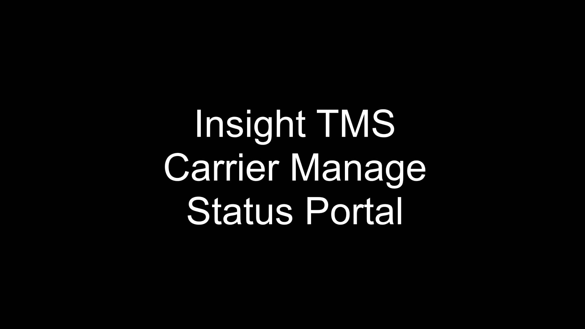 5 Insight TMS Carrier Manage Status Portal on Vimeo