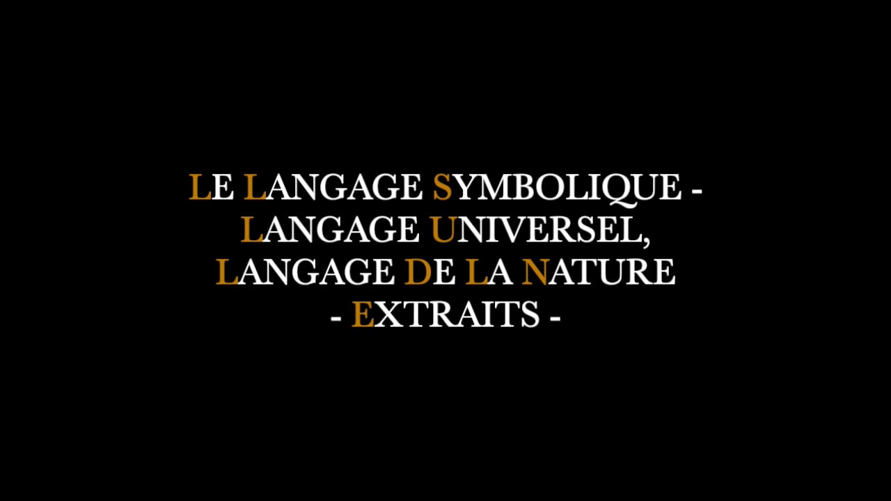 Watch Le langage symbolique - Langage universel, langage de la nature ...