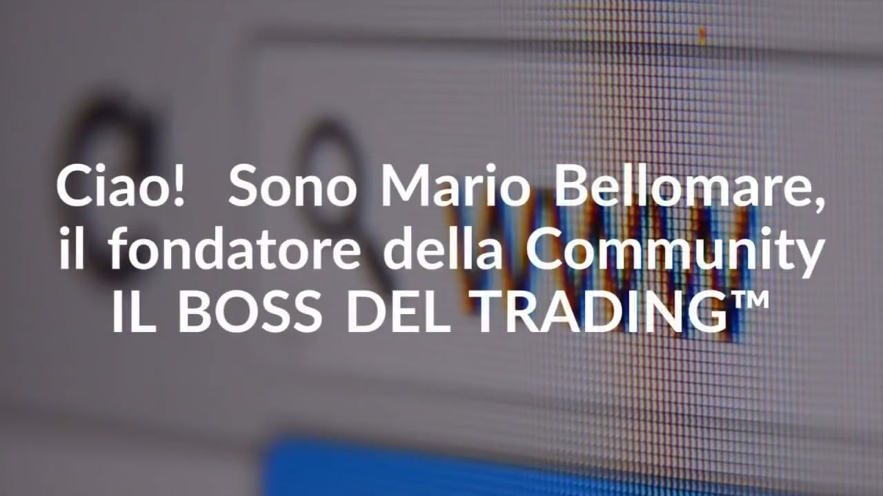 IL BOSS DEL TRADING | FREE ACCESS TO THE COMMUNITY By MARIO BELLOMARE ...