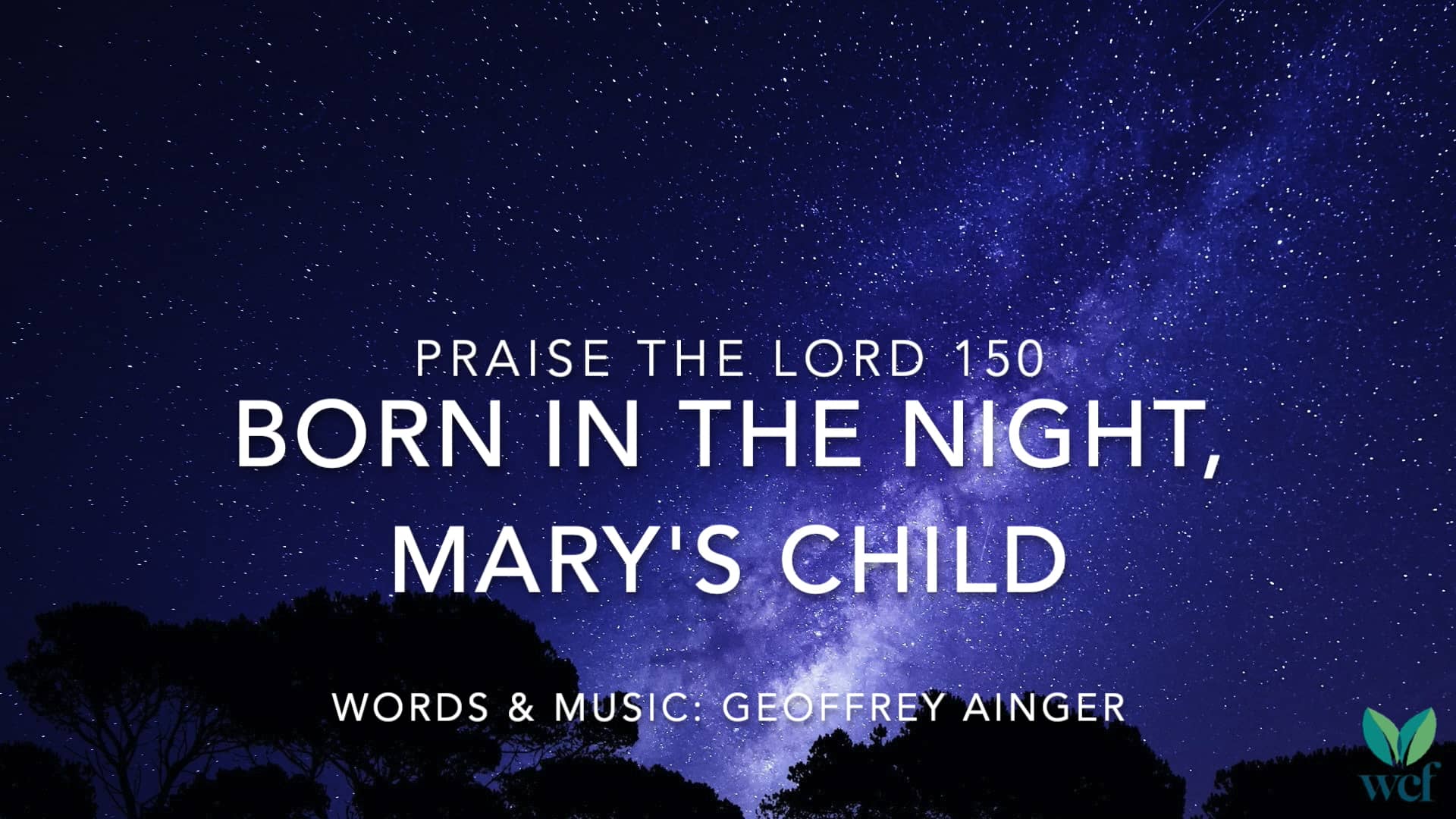 PTL 150 - Born in the night, Mary's child on Vimeo