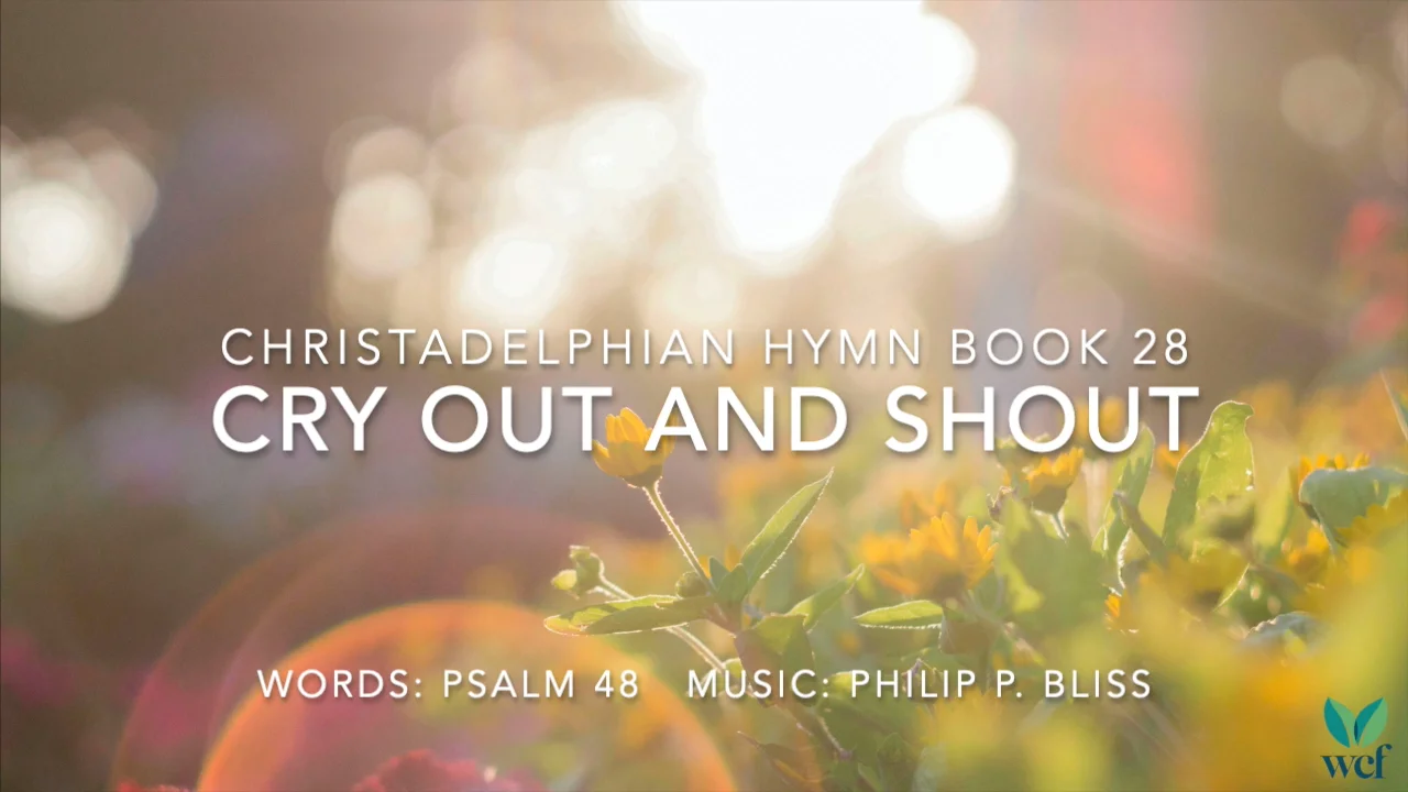 Hymn 28 - Cry out and shout