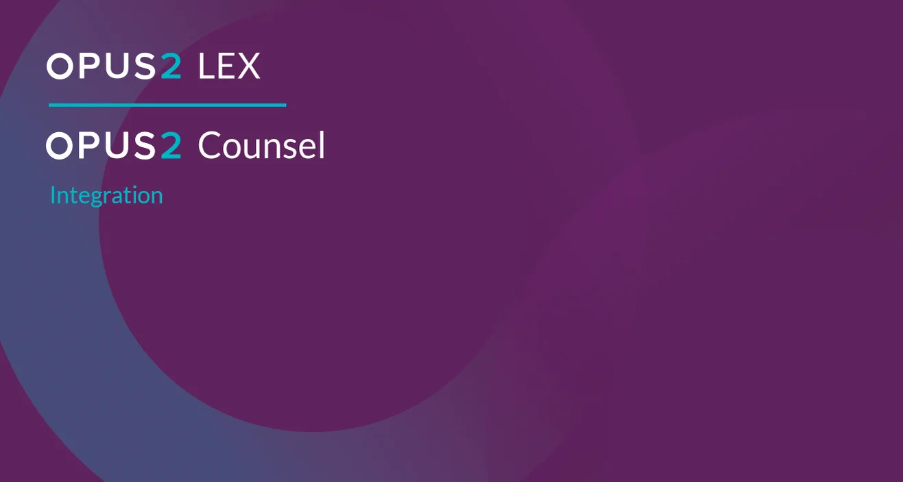 Opus 2 LEX Counsel Integration