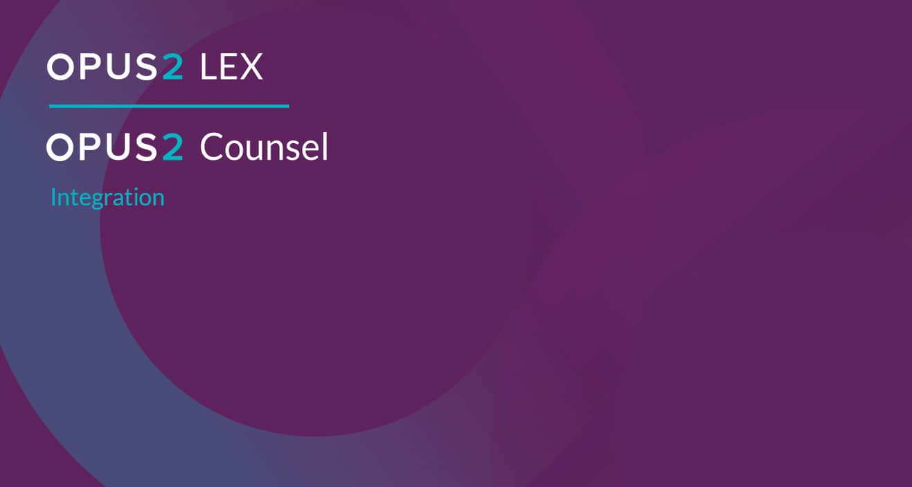 Opus 2 LEX Counsel Integration on Vimeo