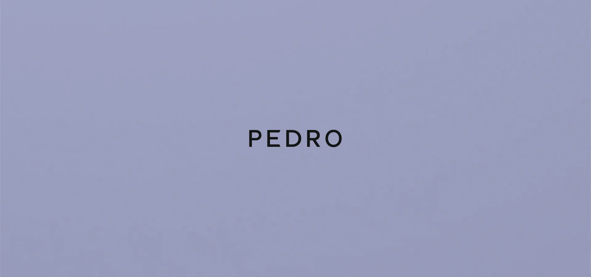 Pedro | Product showcase