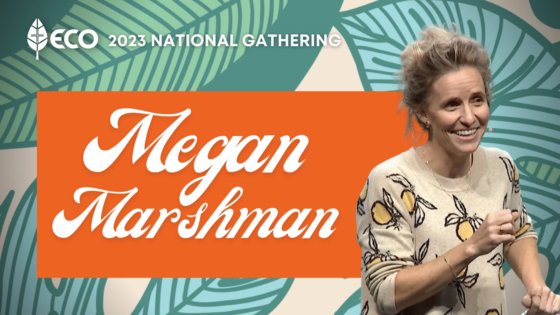 2023 ECO National Gathering - Megan Marshman on Vimeo
