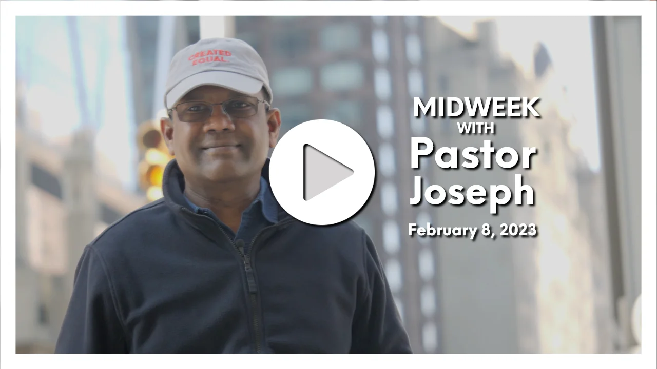 Midweek with Pastor Joseph - Wednesday, February 8, 2023 on Vimeo
