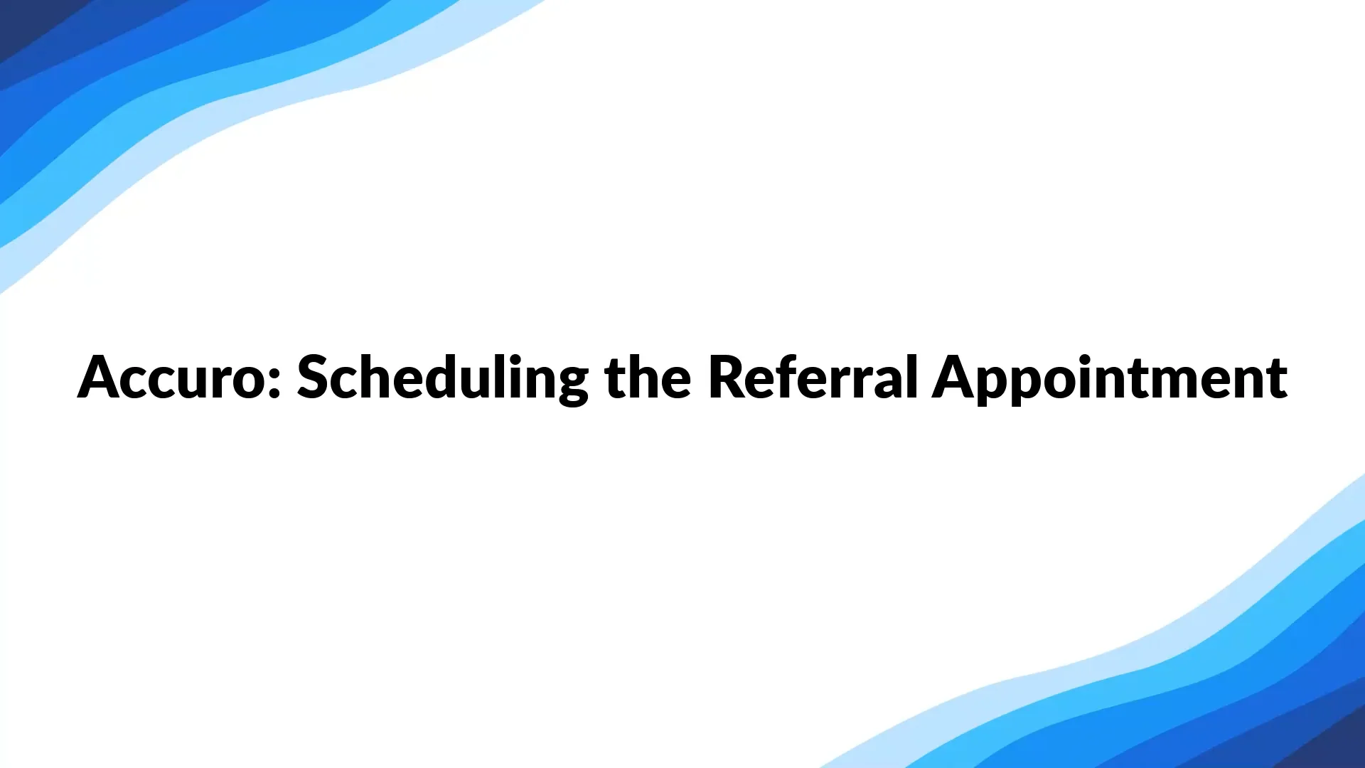 Accuro: Scheduling the Referral Appointment