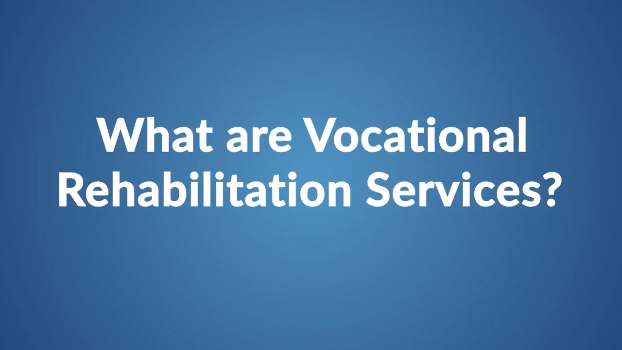 What are Vocational Rehab Services_.mp4