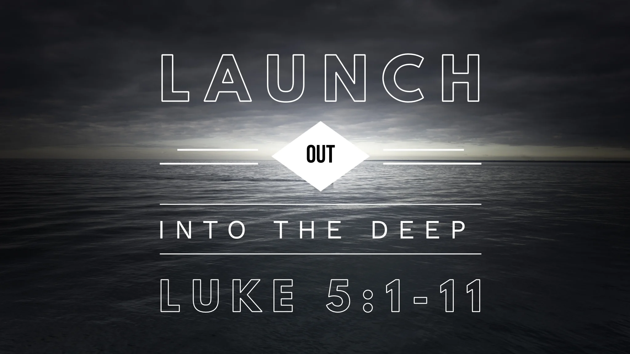 Launch Out into the Deep - Luke 5.1-11 on Vimeo