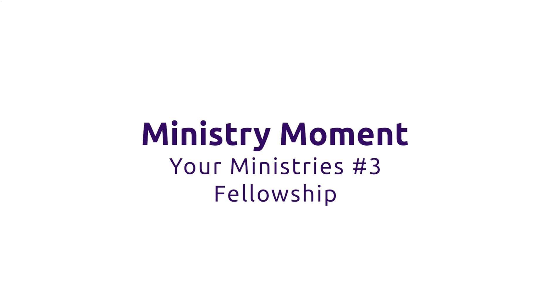LCEF Ministry Moment - Your Ministries #3 - Fellowship