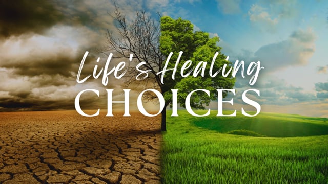 Life's Healing Choices on Vimeo