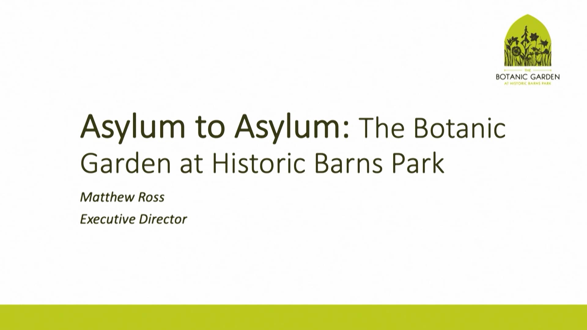 Asylum to Asylum: The Botanic Garden at Historic Barns Park - Matthew ...