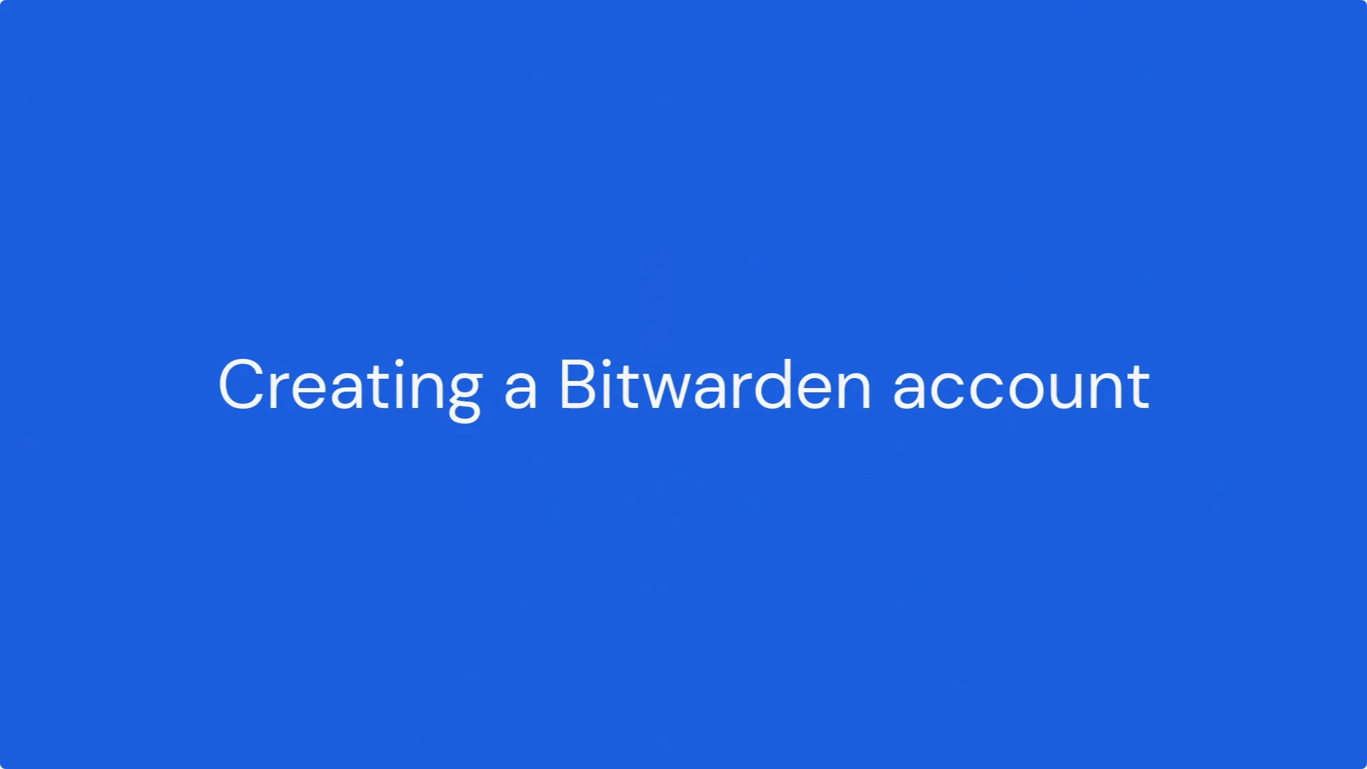 Creating a Bitwarden account
