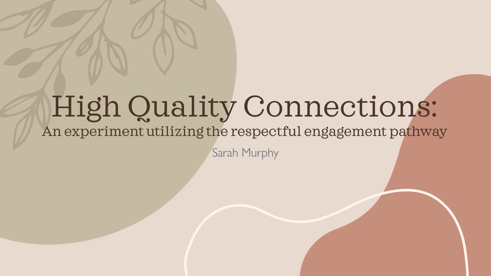 High Quality Connections_Murphy.mp4 on Vimeo