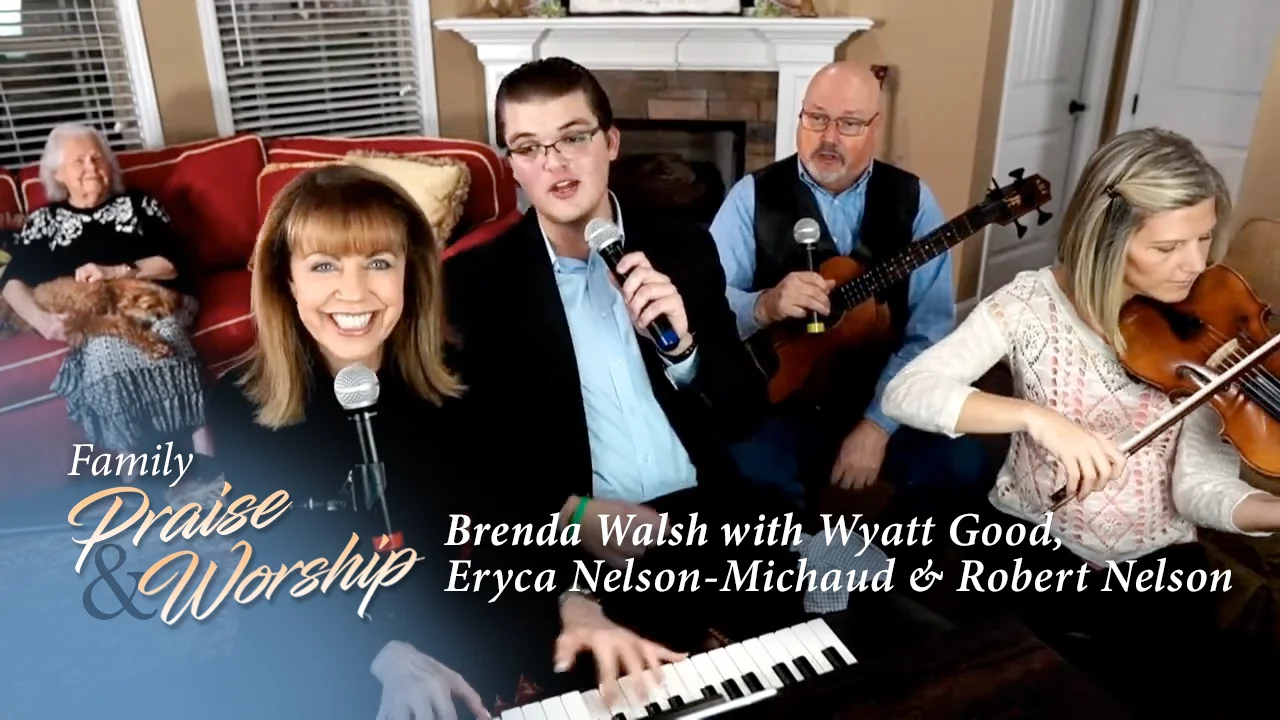 151 - Family Praise & Worship (Feb. 11, 2023) Guests: Wyatt Good, Eryca ...