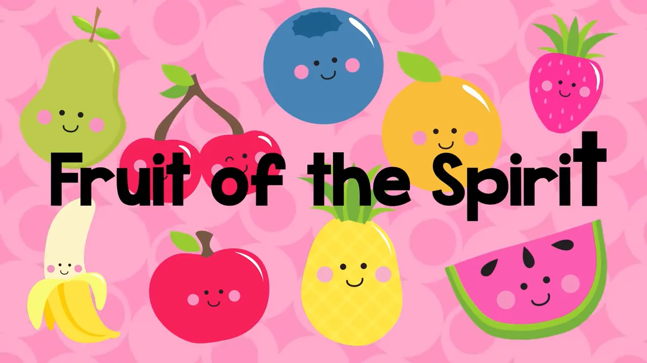 Fruit of the Spirit Song for Kids