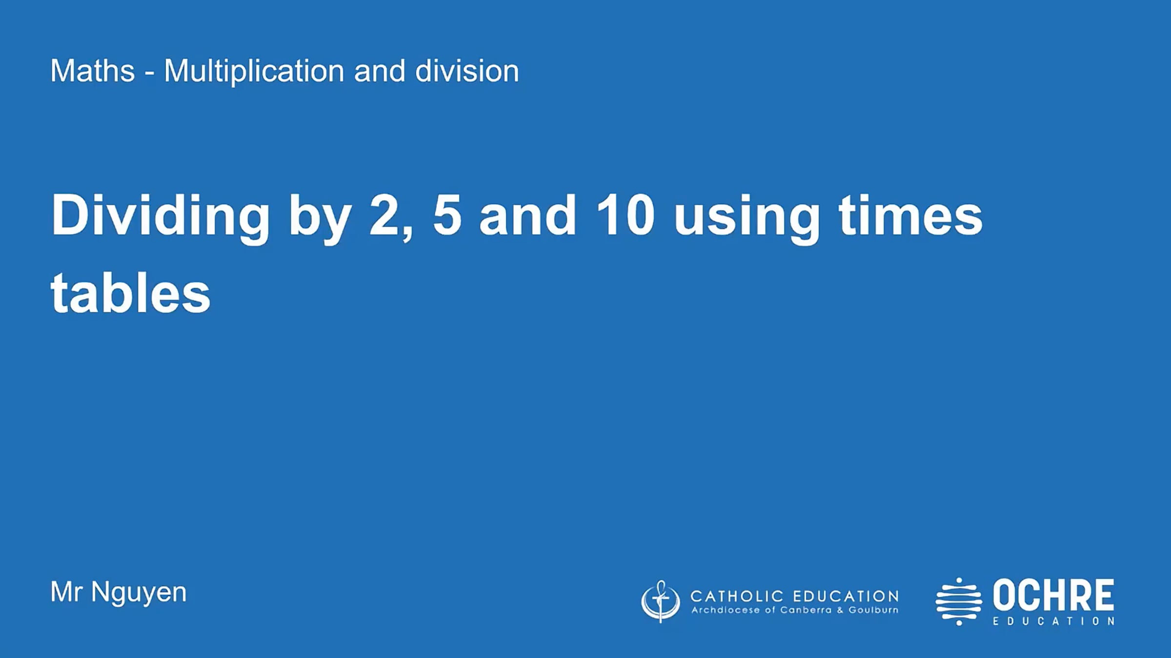 MAT5_y3t1w8L3 VID - Dividing by 2 5 and 10 using times tables(edit).mp4