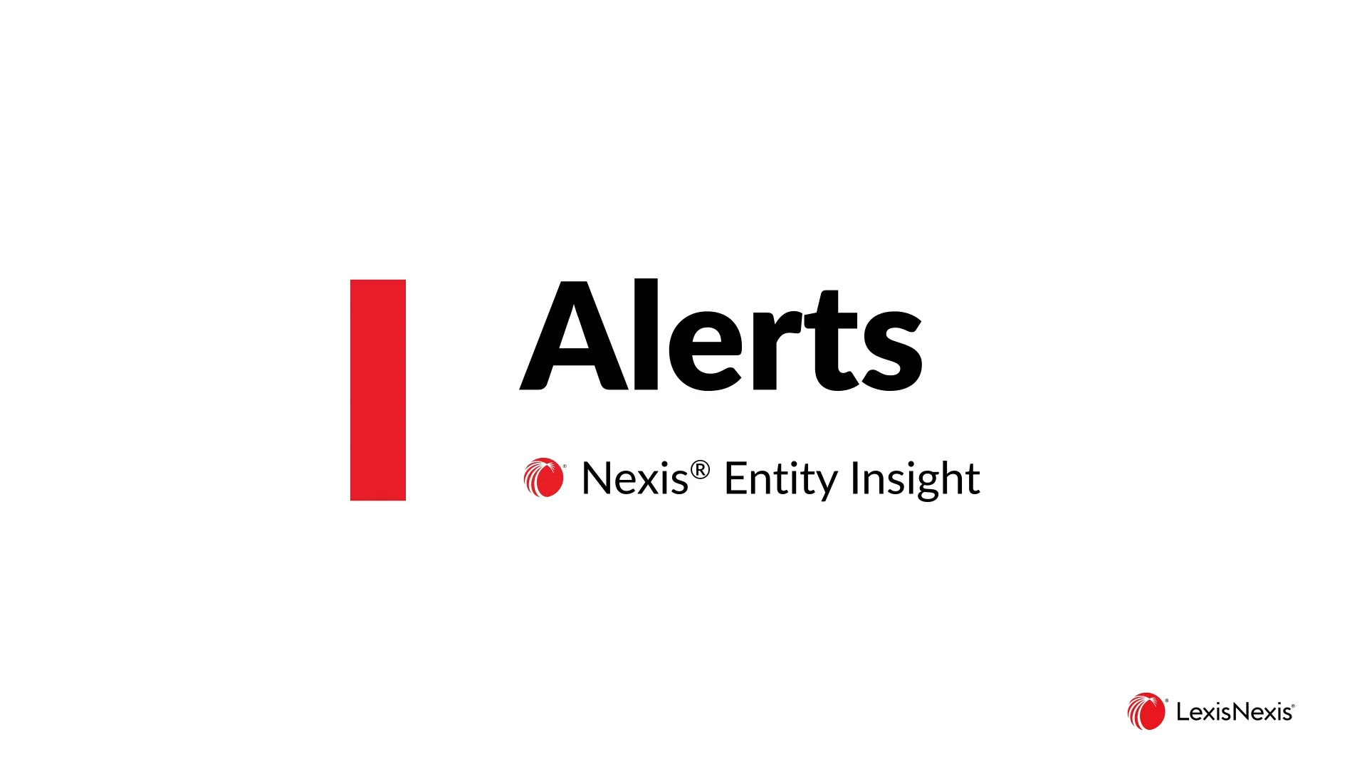 Nexis Entity Insight Users - Nexis Entity Insight Alerts NEI LNU DCS on ... Nexis Entity Insight Users - Nexis Entity Insight Alerts NEI LNU DCS on ...