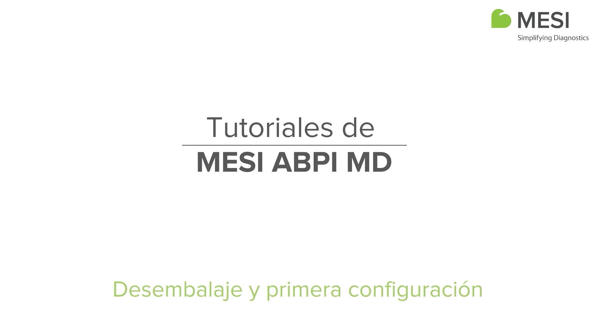 MESI ABPI MD: Desembalaje y primera configuración