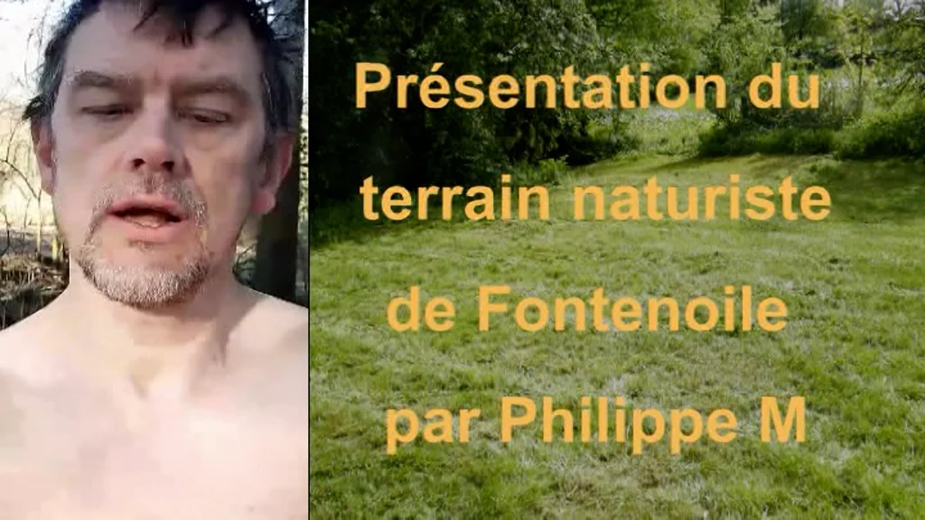 Présentation du terrain naturiste de Fontenoile par Philippe M