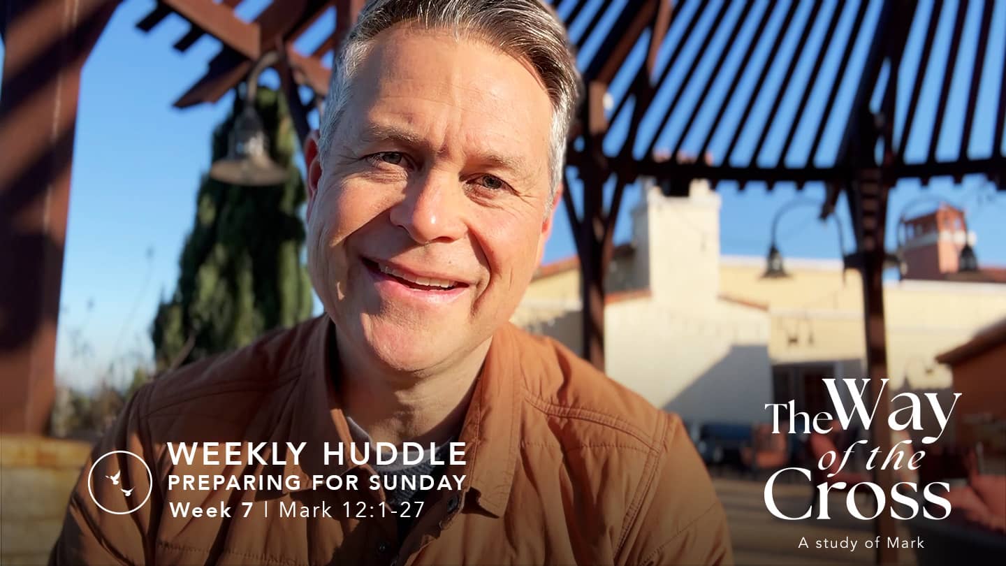 Week 7 | Weekly Huddle | The Way of the Cross | Mark 12:1-27 | Ryan ...