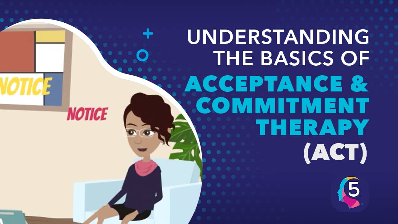 Understanding the Basics of Acceptance and Commitment Therapy (ACT).mp4 ...