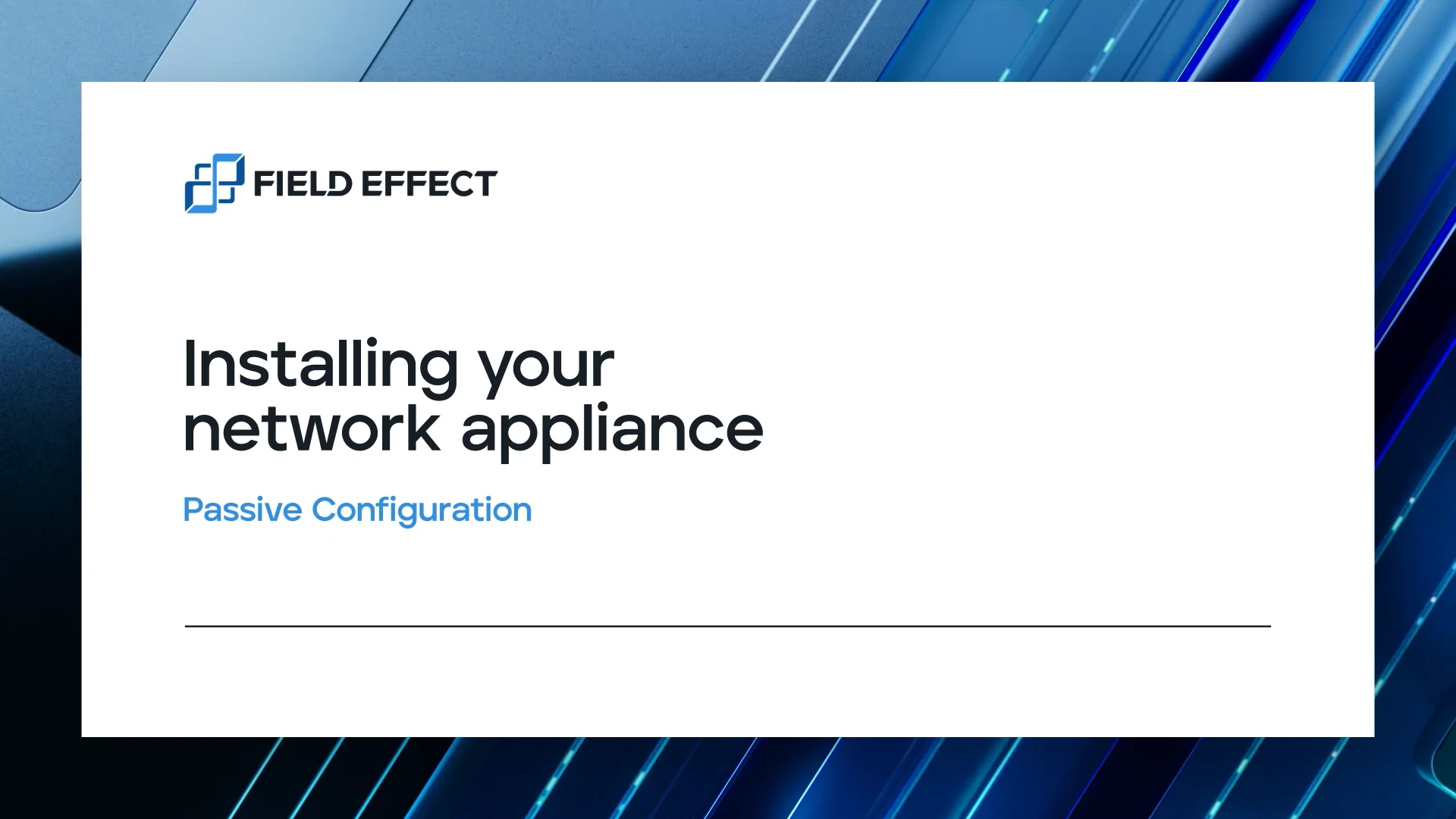 Appliance Install - Passive Configuration