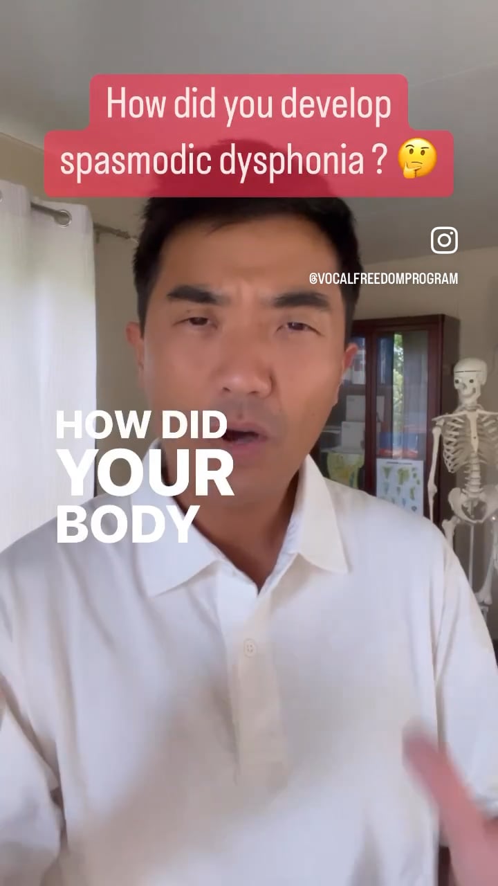 How did you develop Spasmodic Dysphonia