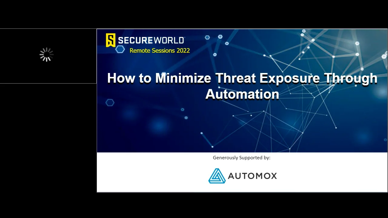 5 - How to Minimize Threat Exposure Through Automation on Vimeo