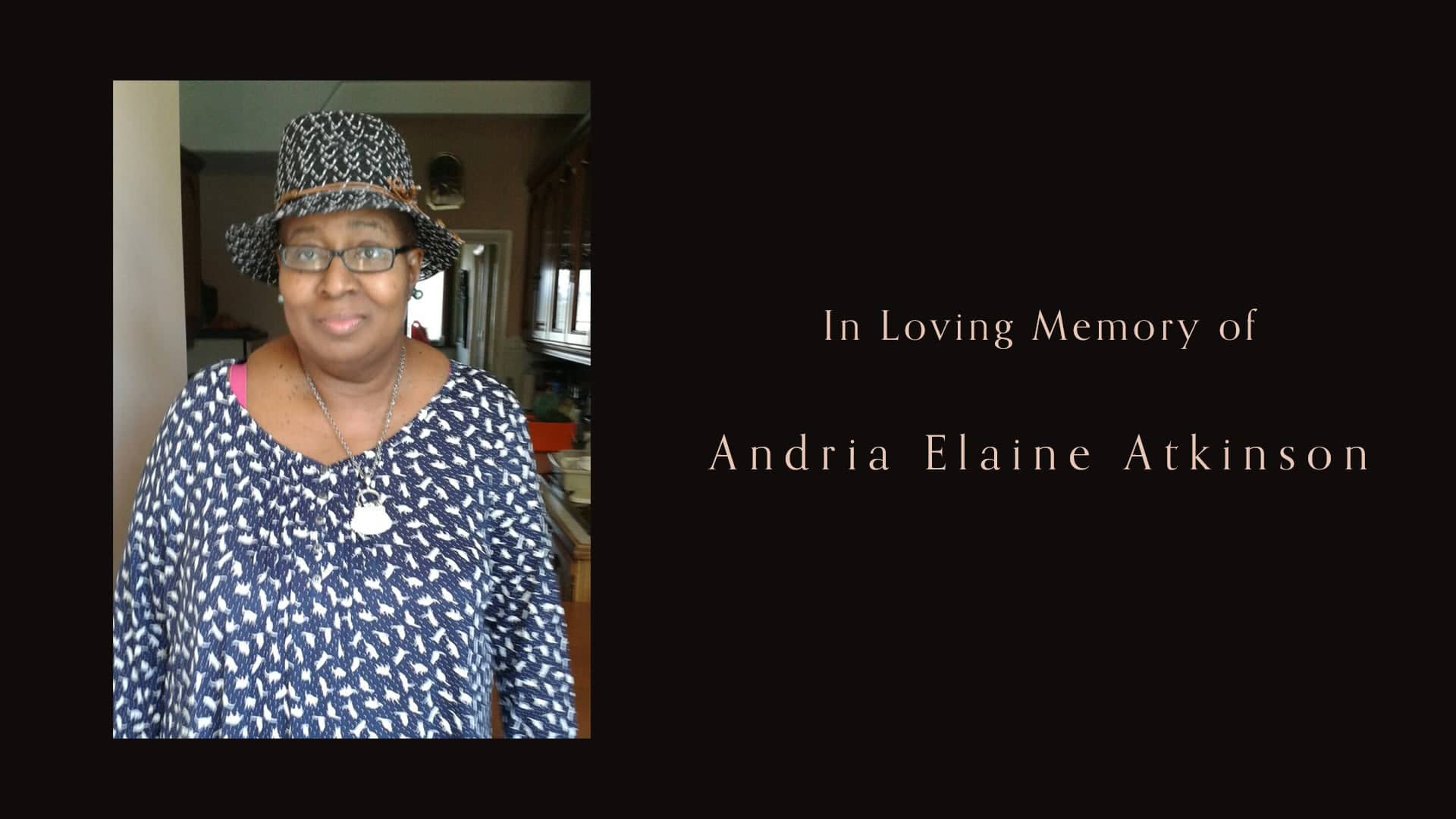 Andria Elaine Atkinson - In Loving Memory on Vimeo
