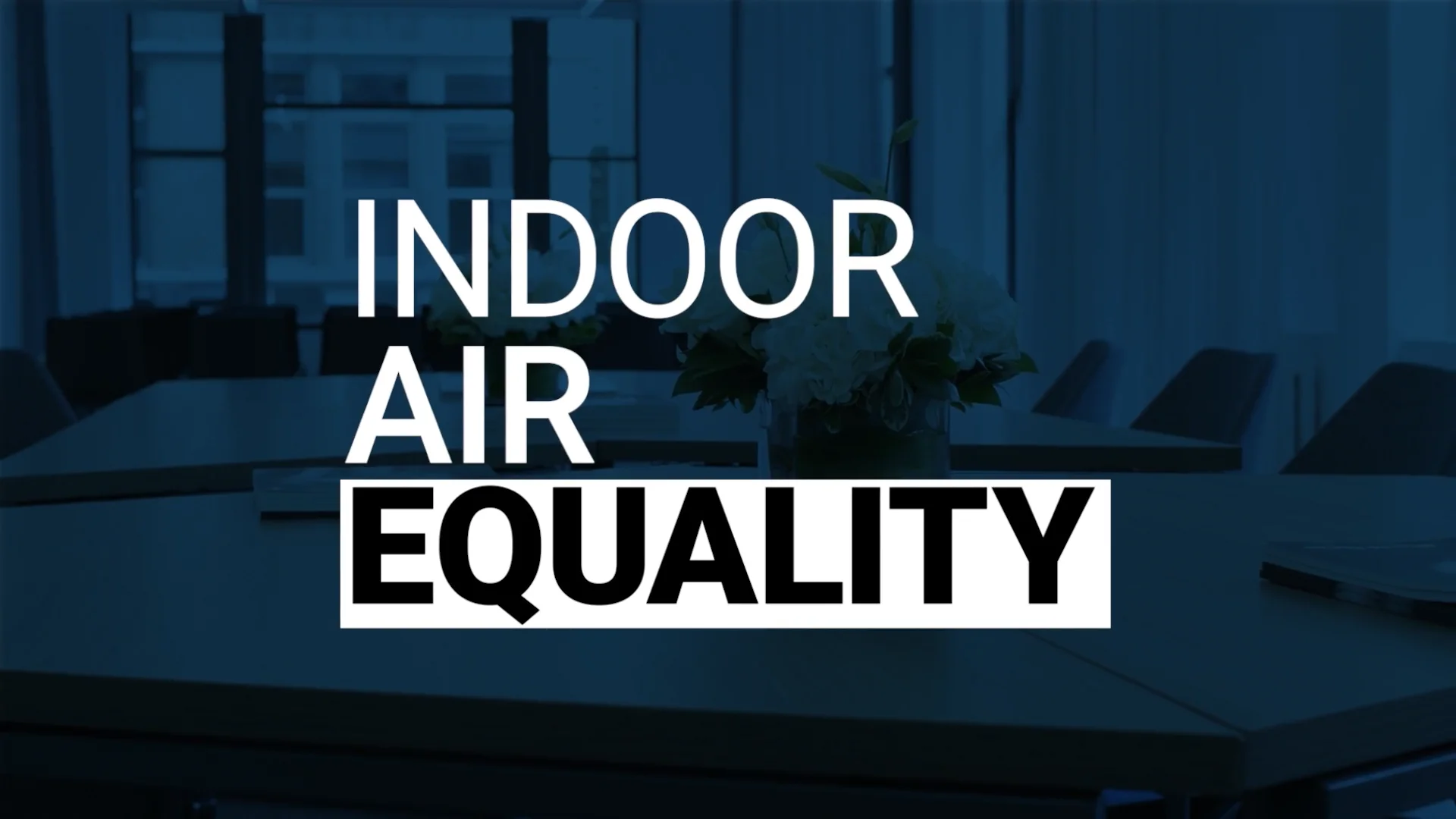 Indoor Air Equality Highlight on Vimeo