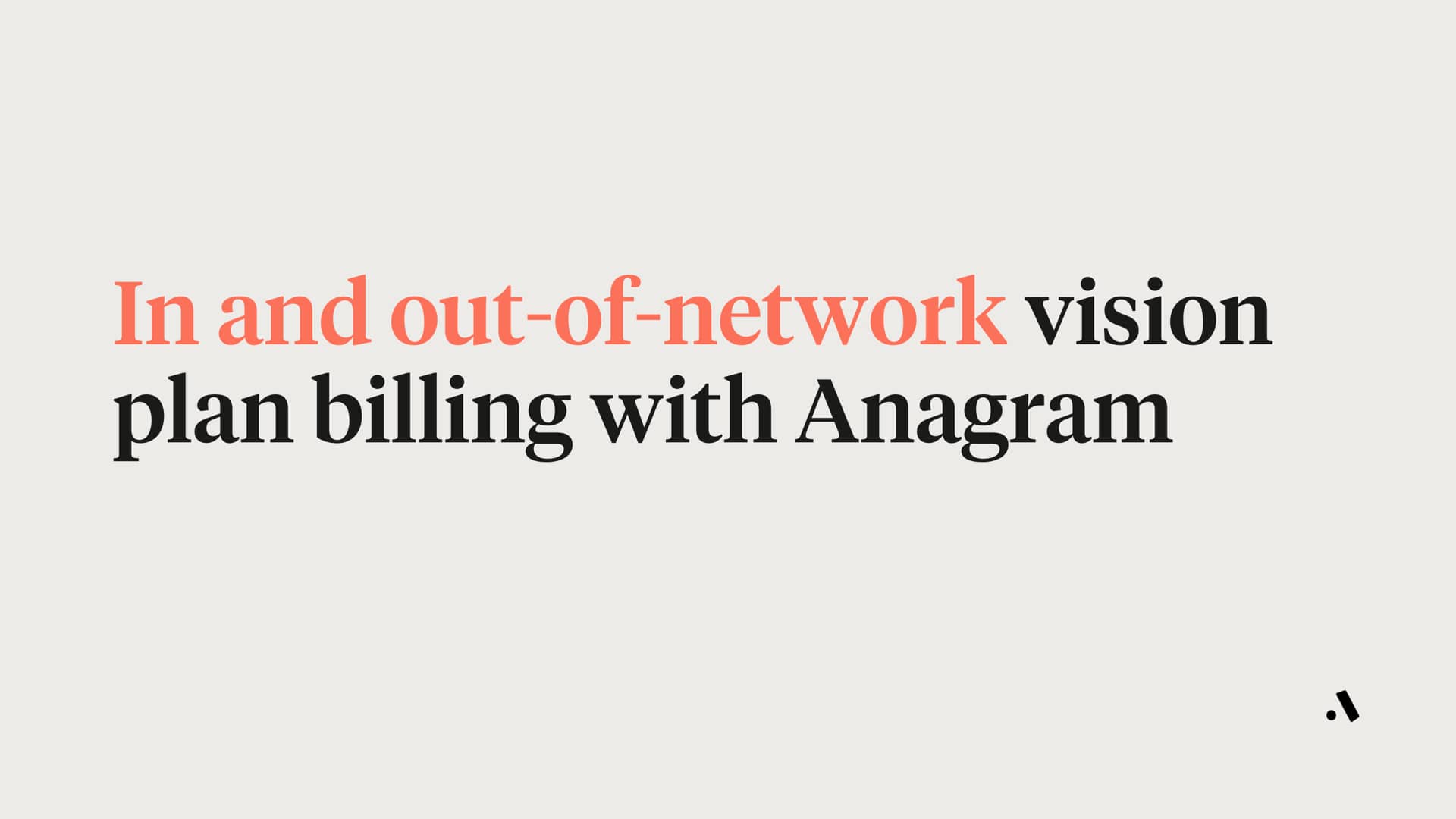 Using Anagram for in-network and out-of-network Vision Plan billing on ...