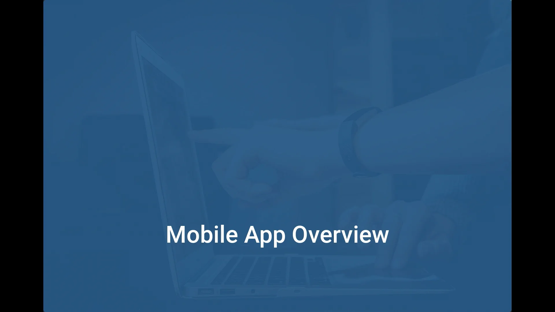 Mobile App Overview