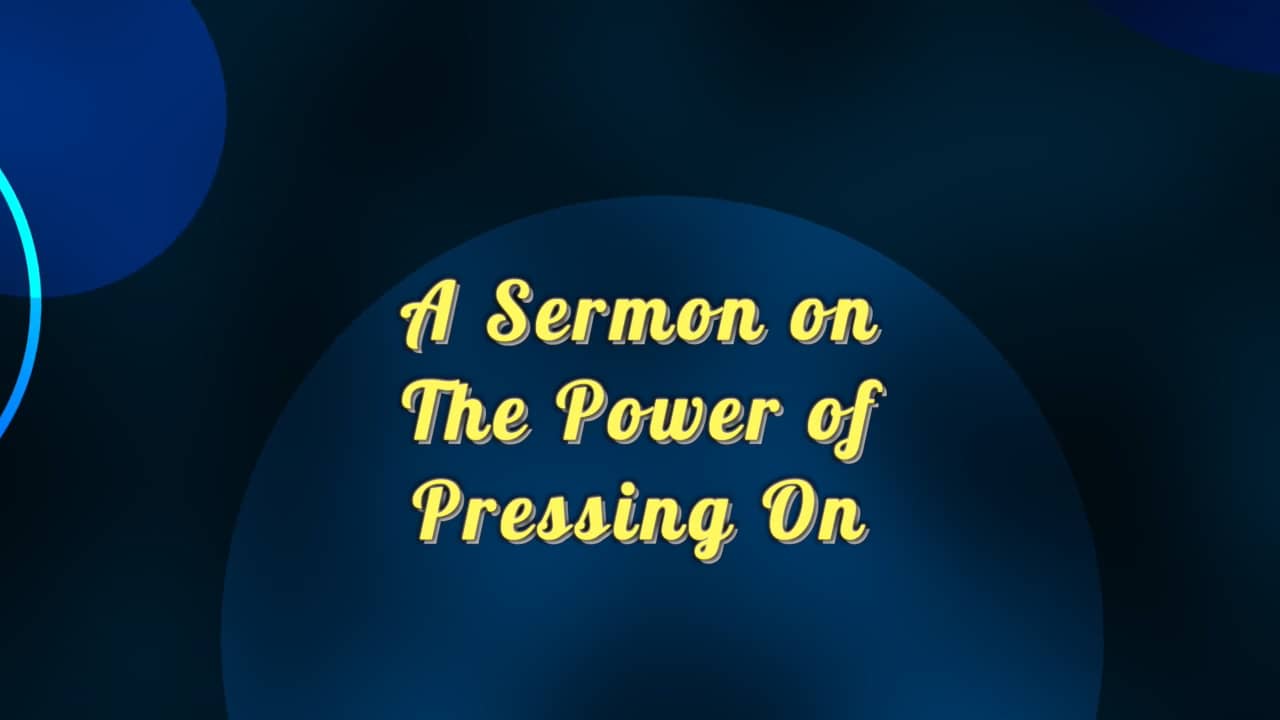 The Power of Pressing On on Vimeo
