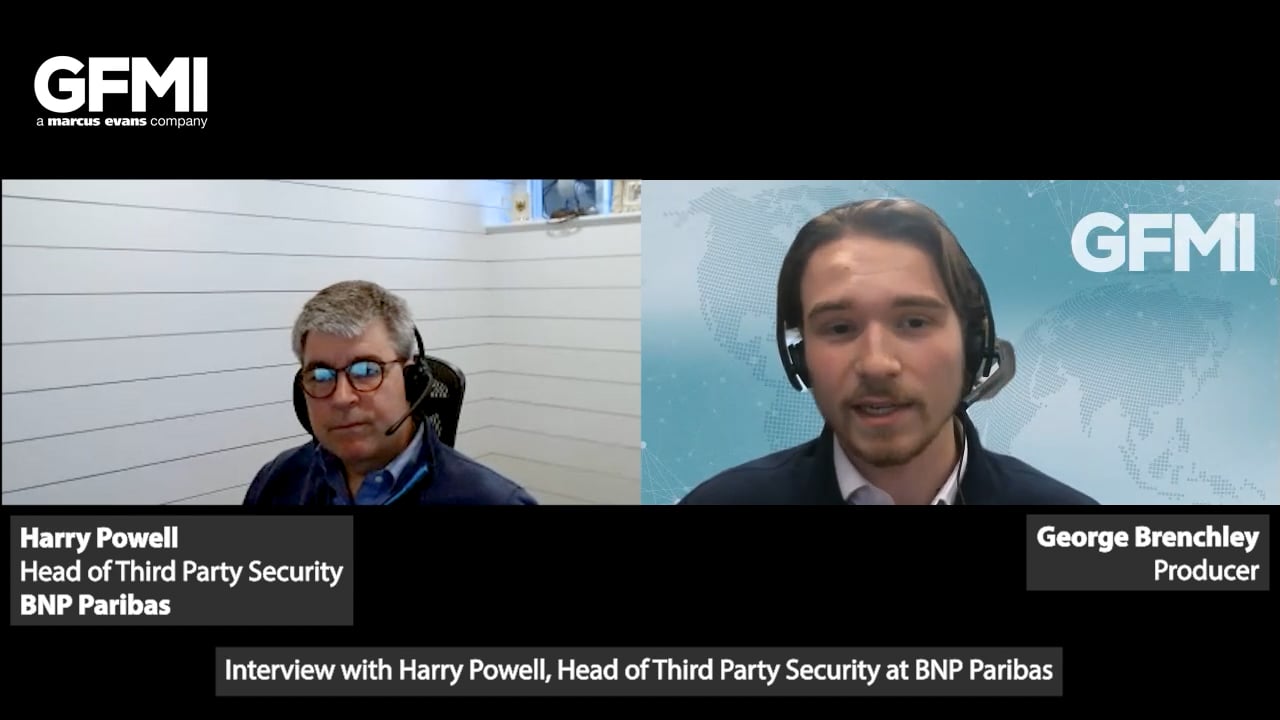 Interview with Harry Powell, Head of Third Party Security at BNP ...