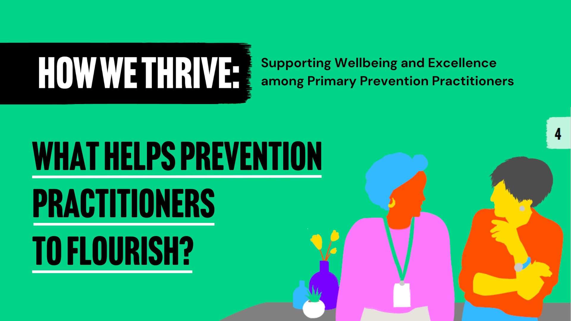 How We Thrive: What helps prevention practitioners to flourish? on Vimeo