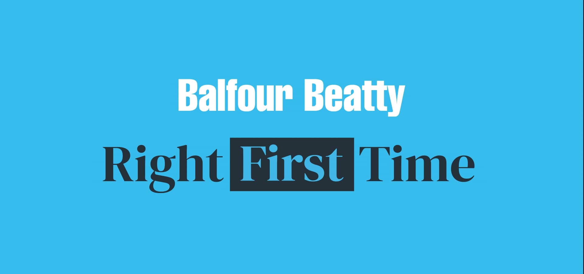 Balfour Beatty - Right First Time on Vimeo