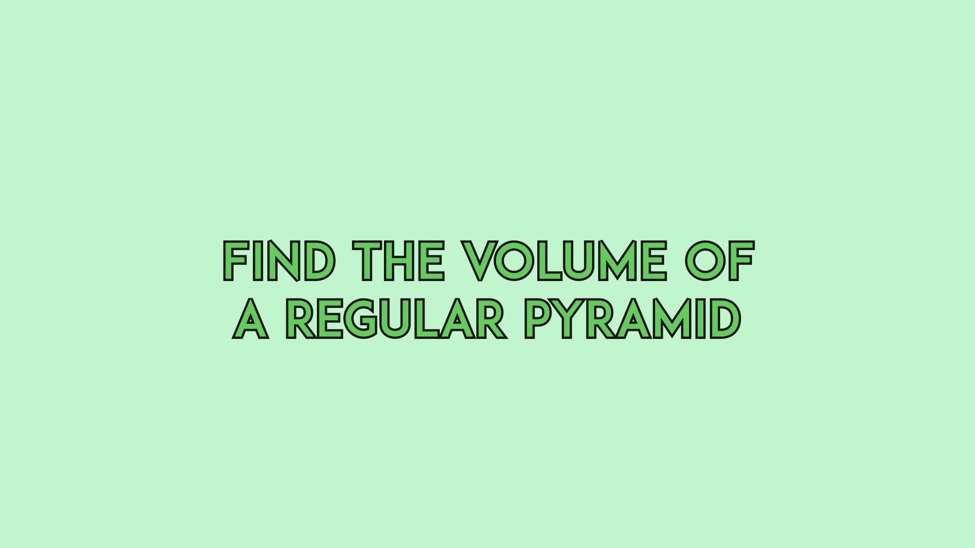 B12-3 Find the volume of a regular pyramid on Vimeo