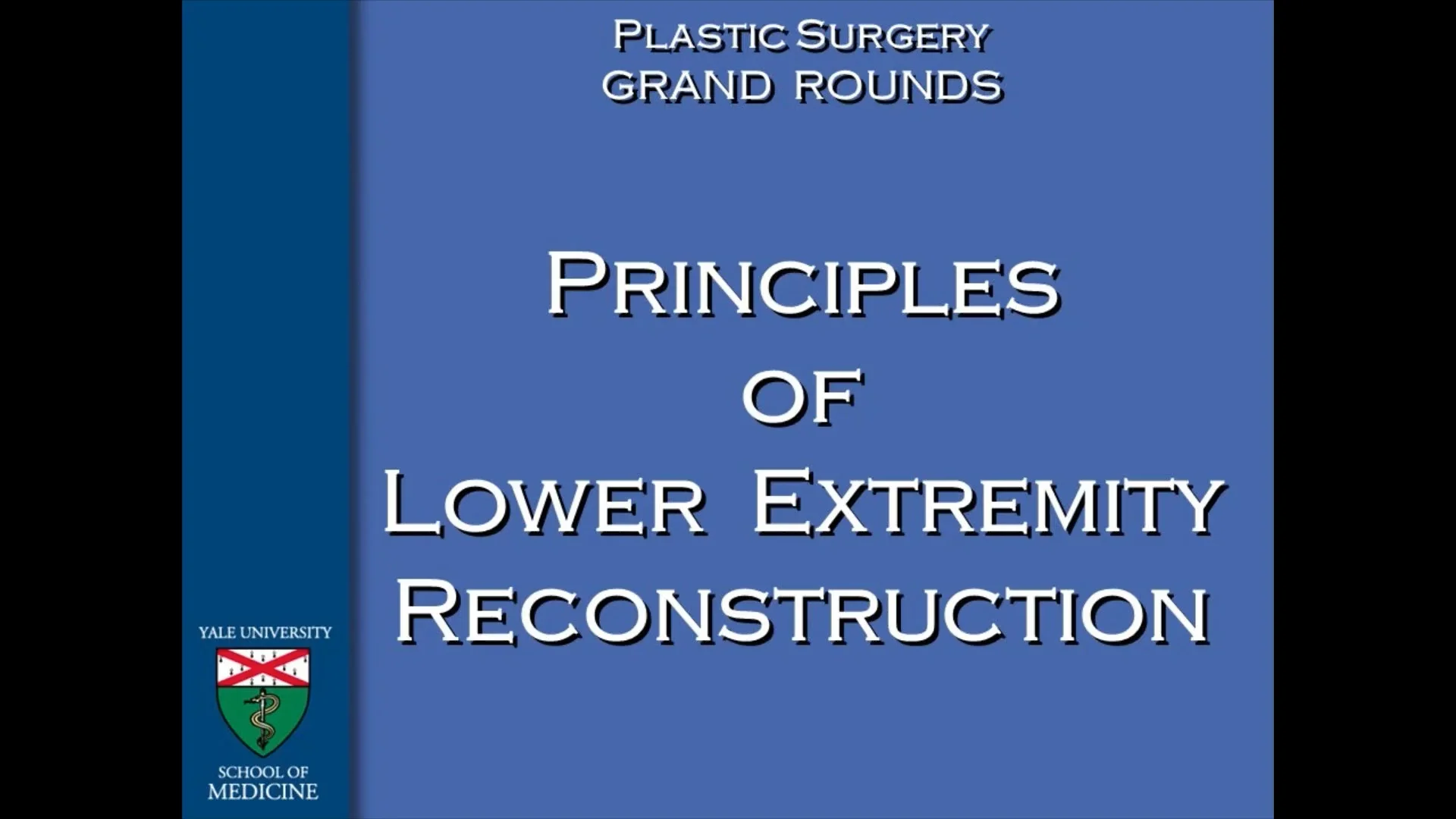 PLASTIC SURGERY GRAND ROUNDS - Dr. David Colen- Principles of Lower ...