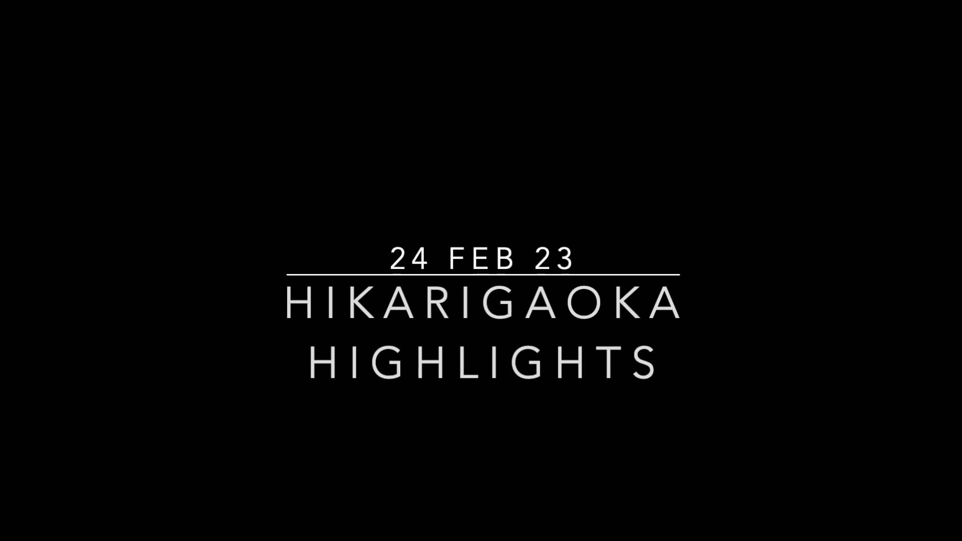 Hikarigaoka Highlights 24 FEB 23.mp4 on Vimeo
