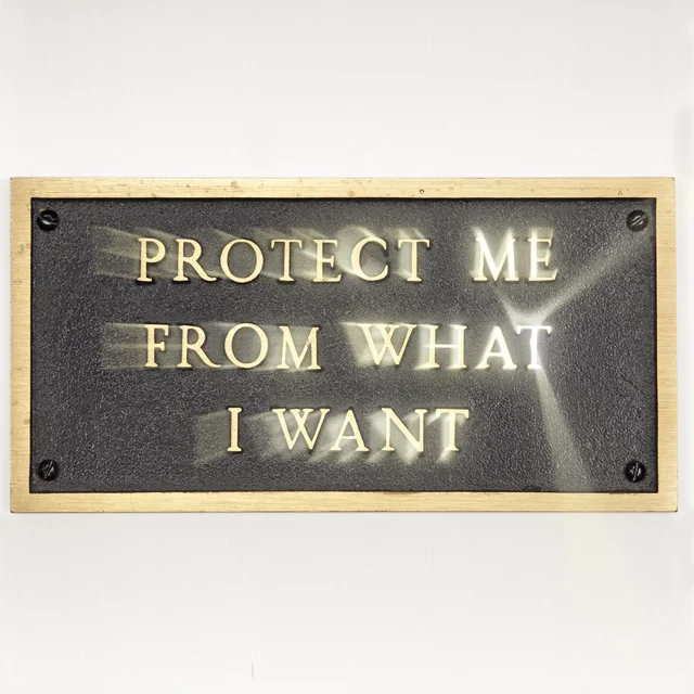 Jenny Holzer Protect Me From What I Want