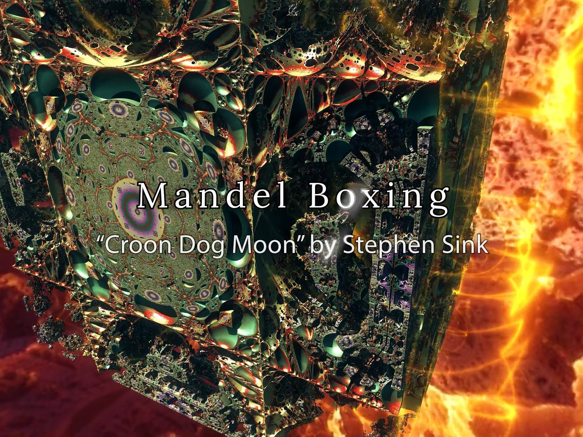Mandel Boxing | "Croon Dog Moon" | Fractal video & music by Steve Sink on Vimeo