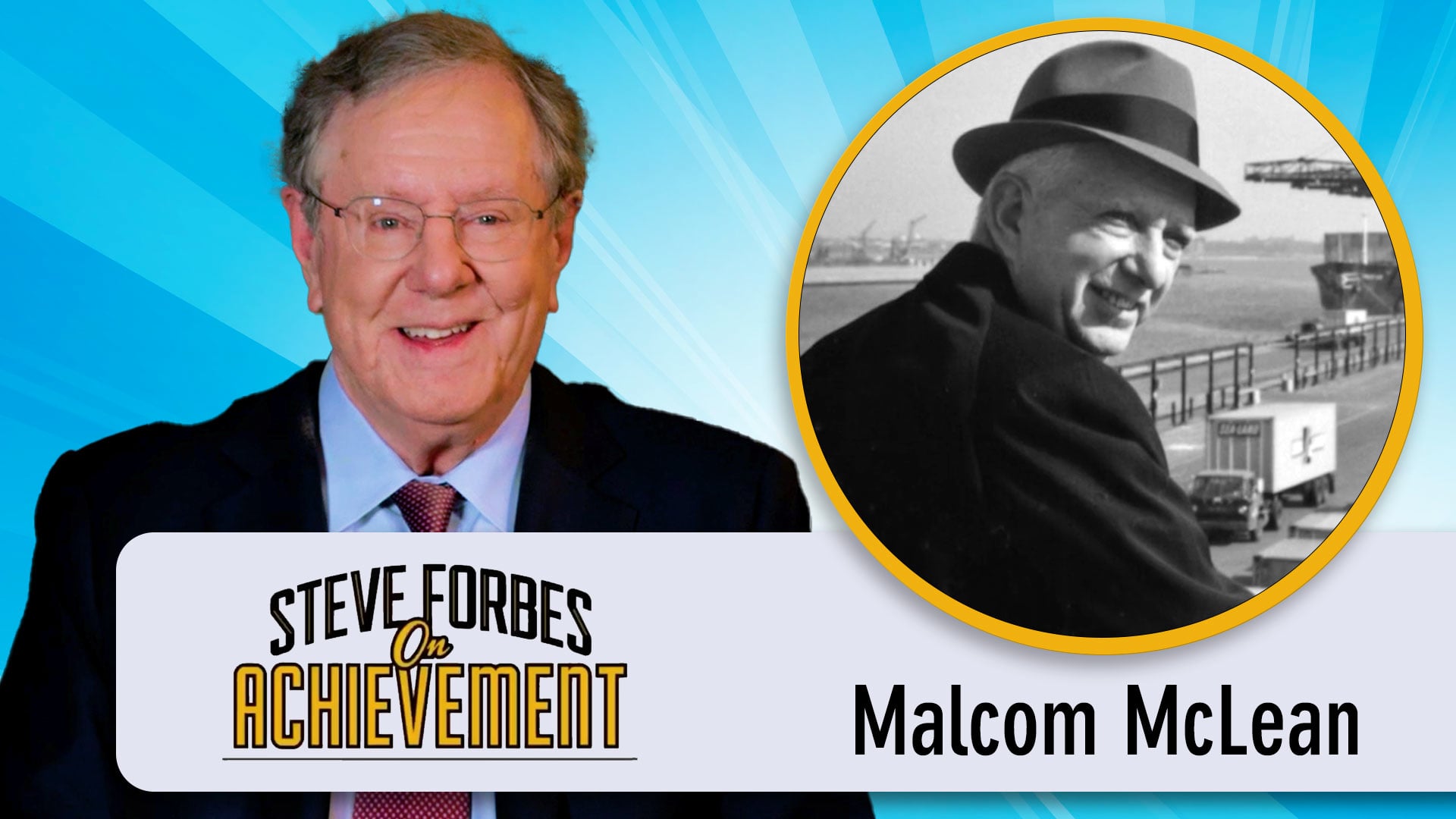 Steve Forbes On Achievement – Malcom McLean on Vimeo