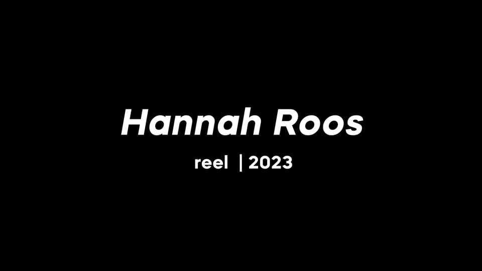 Hannah Roos | Reel 2023 on Vimeo